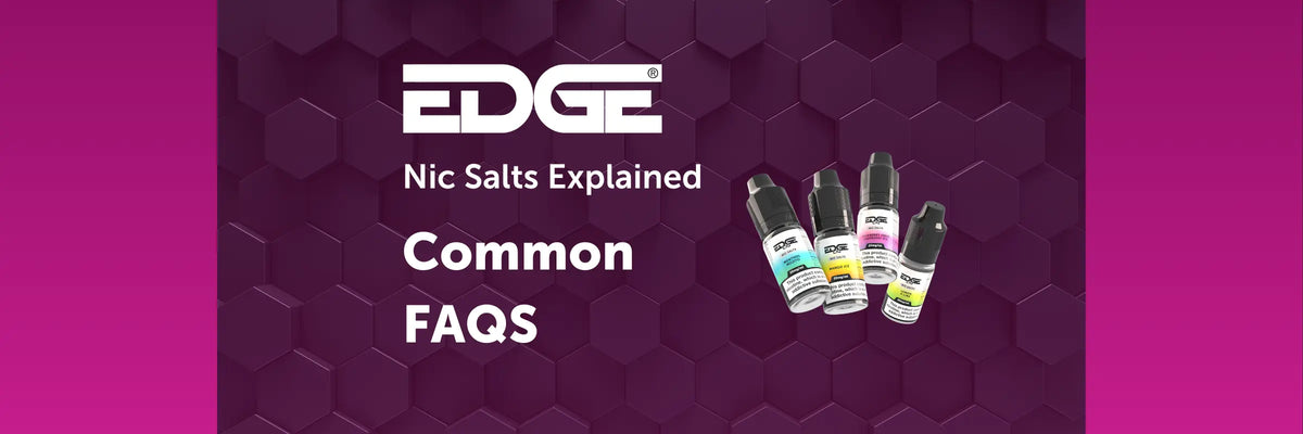 Nic Salt E-Liquid Explained | Common FAQs – EDGE Vaping